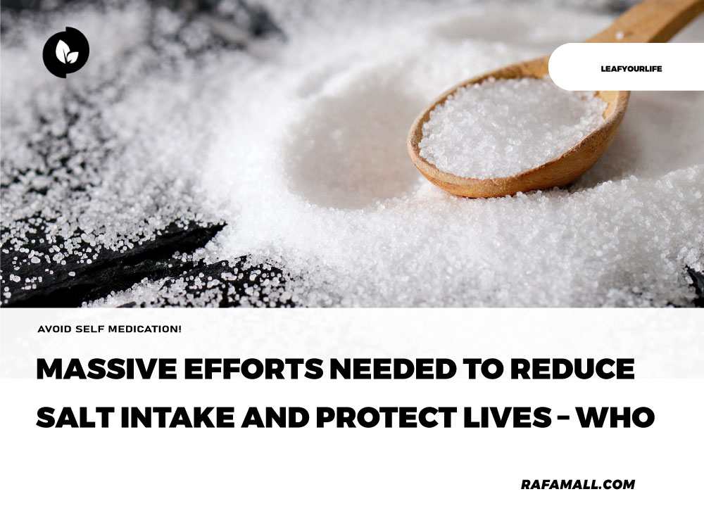 Massive efforts needed to reduce salt intake and protect lives – WHO ...