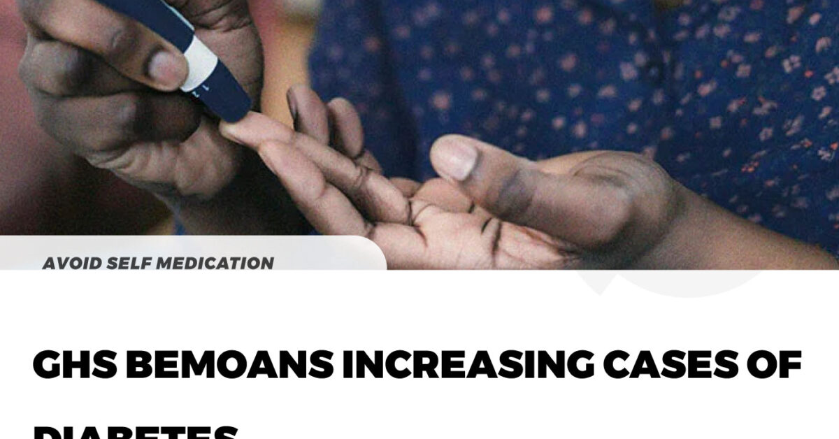 GHS bemoans increasing cases of diabetes - Rafamall