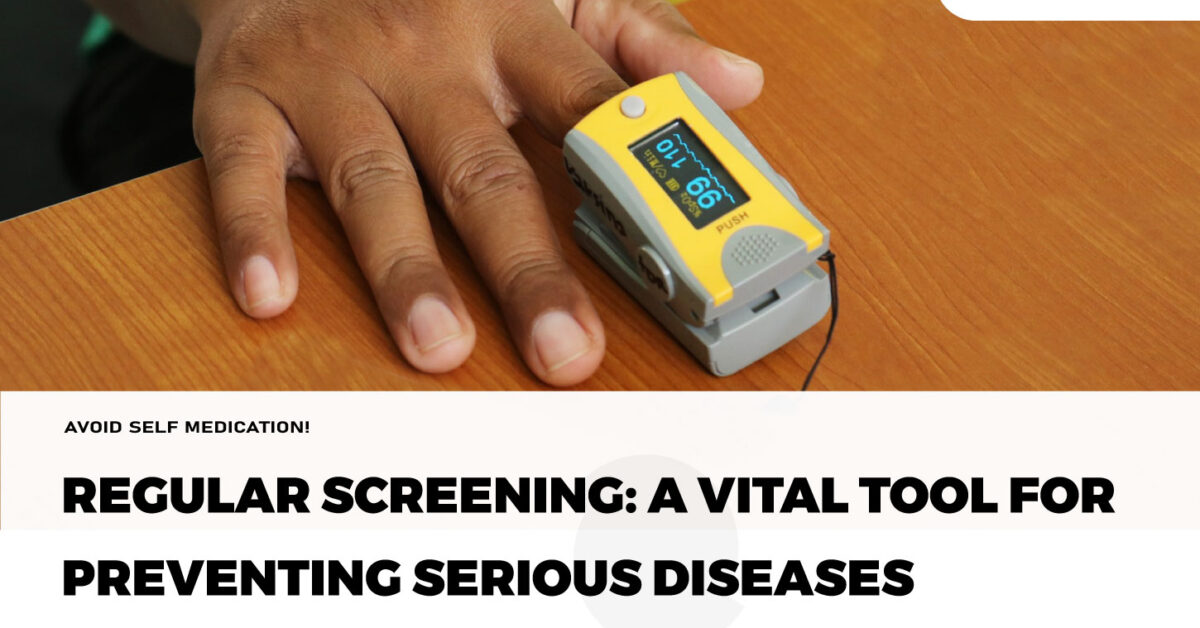 Regular Screening: A vital tool for preventing serious diseases - Rafamall