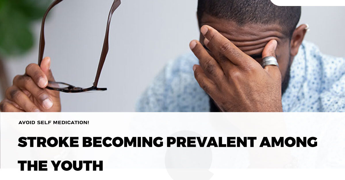 Stroke becoming prevalent among the youth - Rafamall