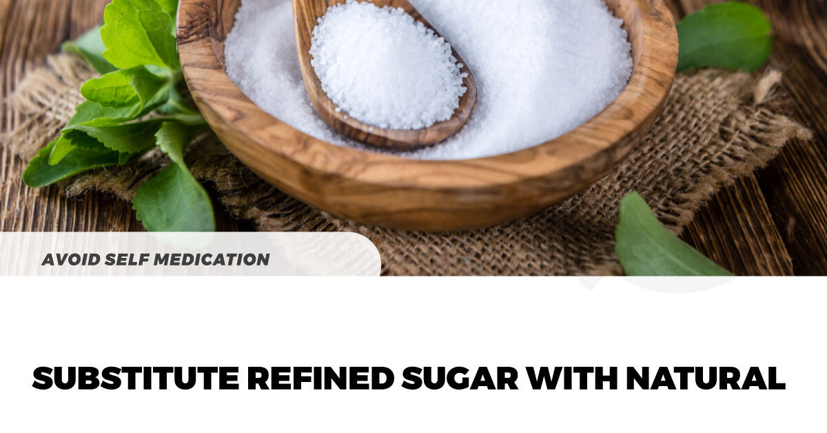 Substitute refined sugar with natural sweeteners for good health ...
