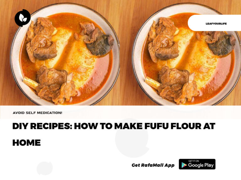 DIY Recipes: How to make fufu flour at home - Rafamall