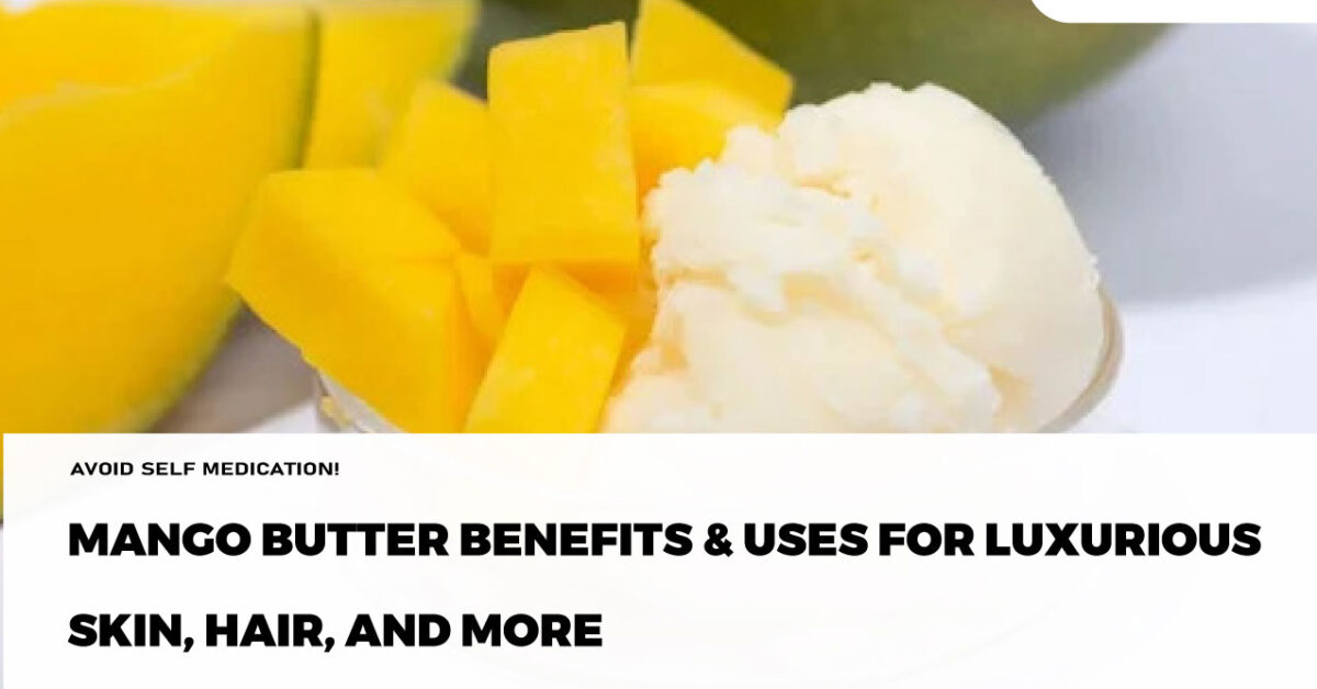 Mango Butter Benefits & Uses for Luxurious Skin, Hair, and More - Rafamall
